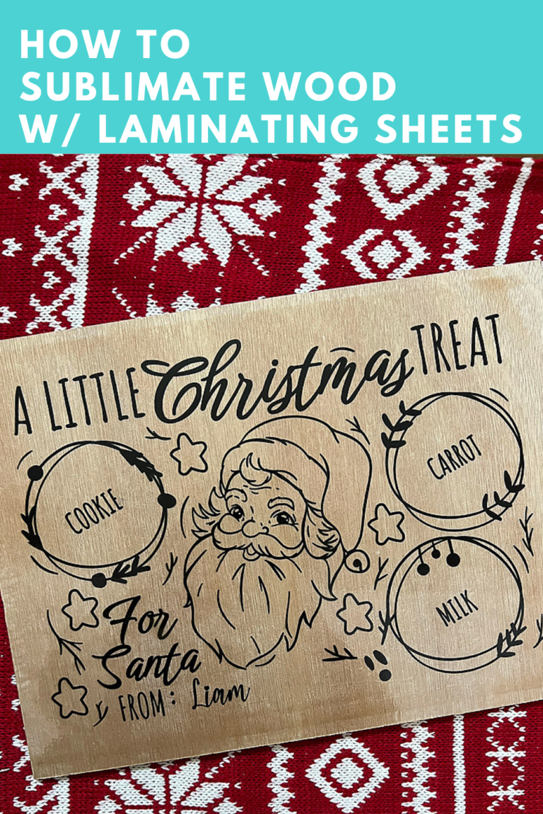 How to Sublimate Wood with Laminating Sheets – DIY Santa Platter ...