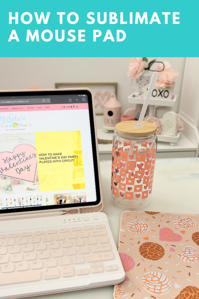How to Sublimate a Mouse Pad - Michelle's Party Plan-It